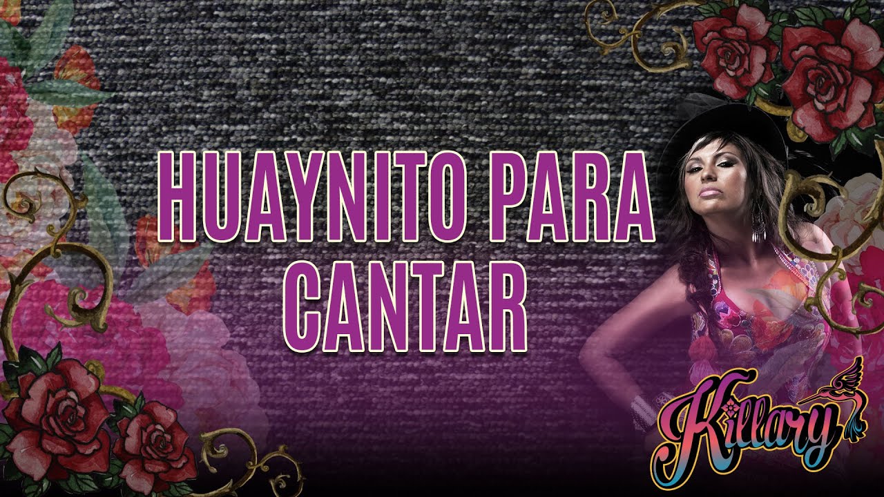 Killary - Huaynito para Cantar - Karaoke - YouTube