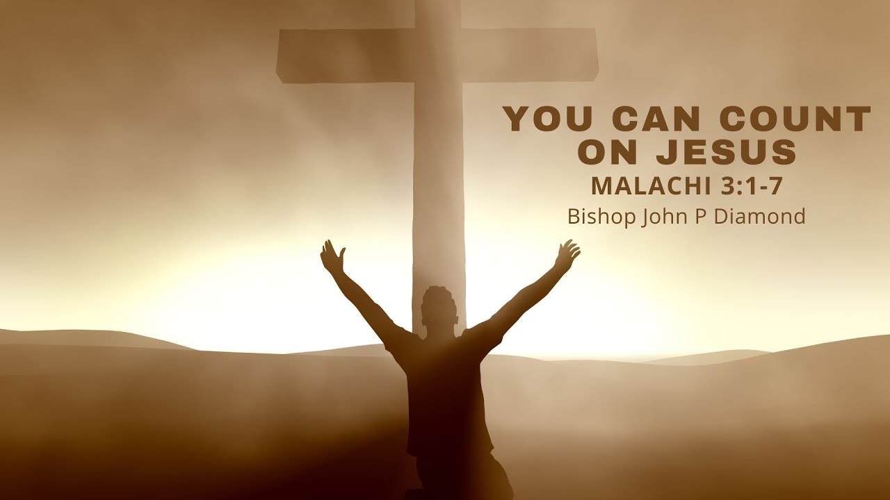 You Can Count on JESUS | Bishop John P. Diamond - YouTube
