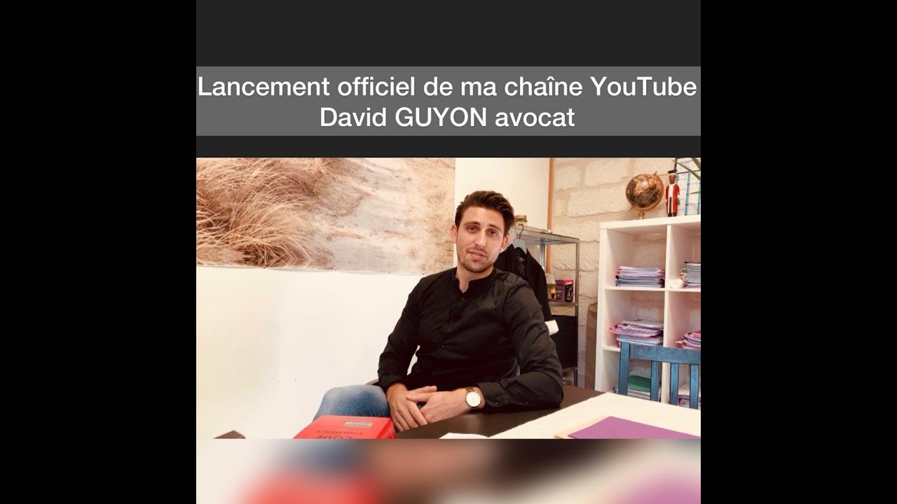 LANCEMENT OFFICIEL David GUYON Avocat - YouTube