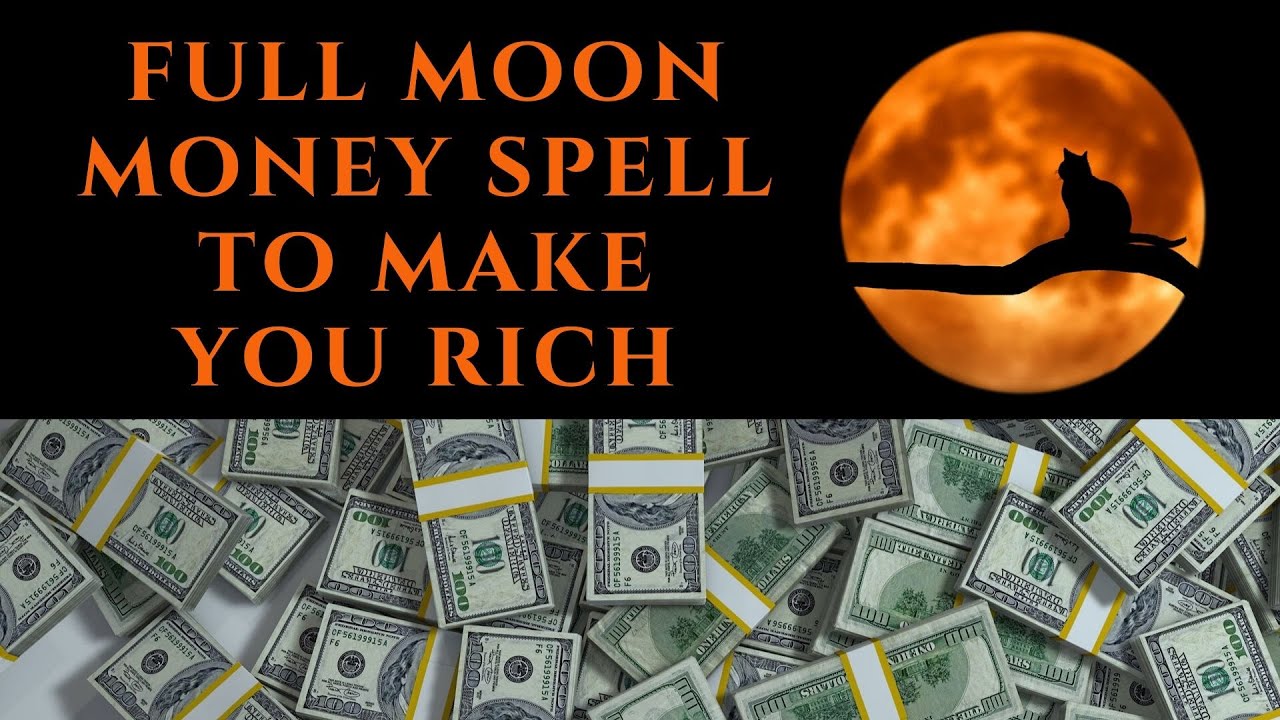 💰💲 Full Moon Money Spell That Works Fast to Make You Rich💲💰 - YouTube