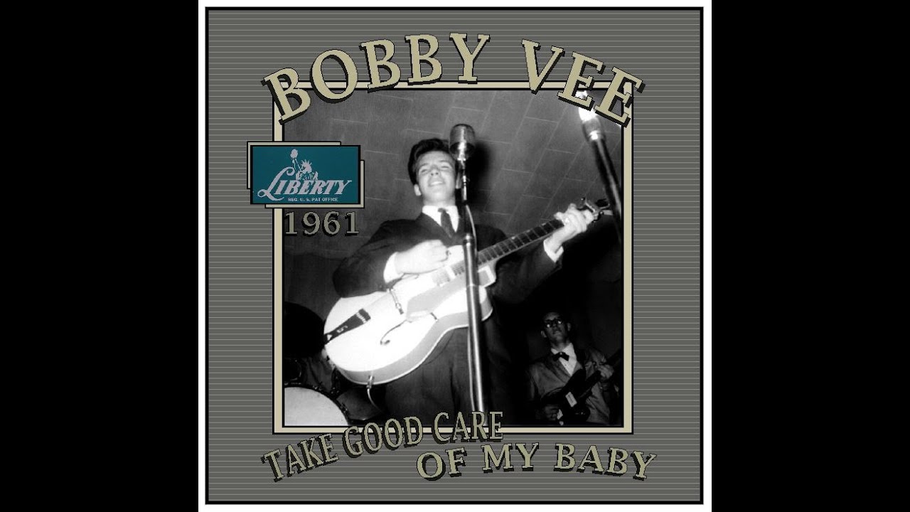 Bobby Vee - Take Good Care Of My Baby (1961) - YouTube