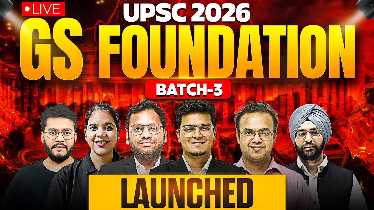 🔥UPSC 2026 LIVE GS Foundation [PLUS] | 1-Stop Solution for 2026 ...
