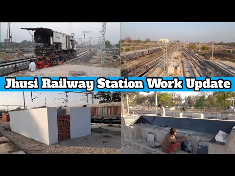 Jhusi Railway Station Work Update | Reconstruction Jhusi Station - YouTube