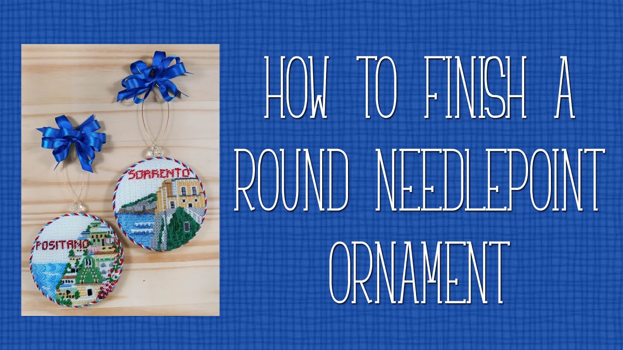 How to finish a round needlepoint ornament. - YouTube