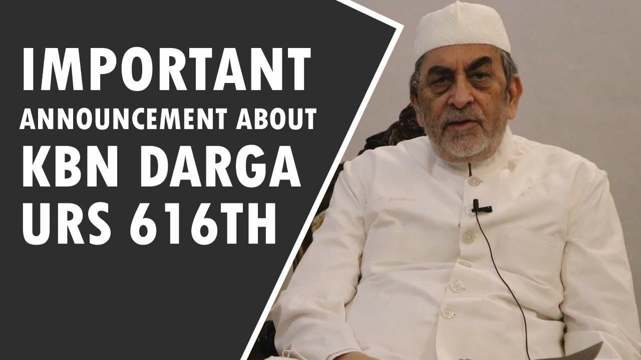 GLB | IMPORTANT ANNOUNCEMENT ABOUT KBN DARGAH URS 616TH - YouTube