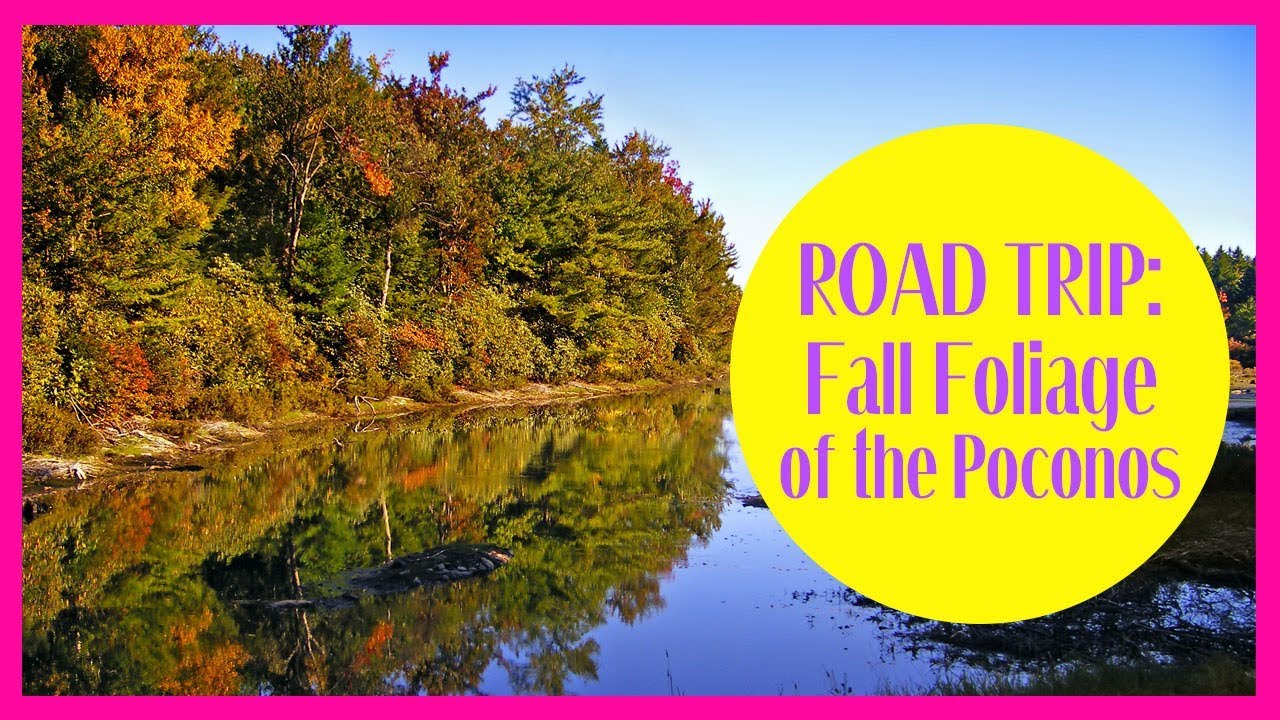 Road Trip Through The Fall Foliage of The Poconos: A Travel Vlog - YouTube