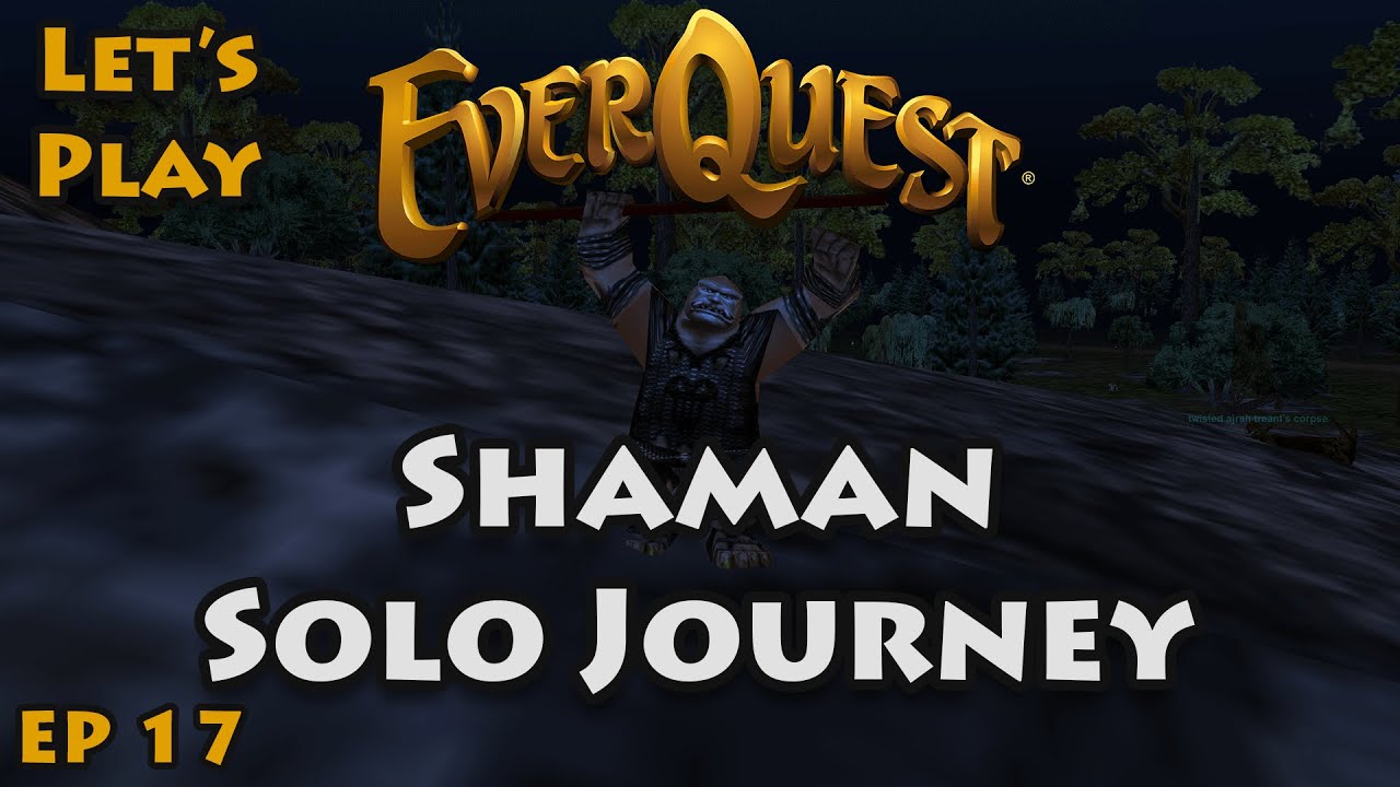 Let's Play: Everquest - Shaman Solo Journey - EP 17 - YouTube