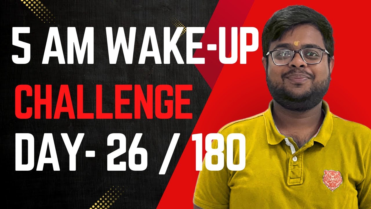 Wake up early morning challenge Day 26 | Day- 26 / 180 | Self control ...