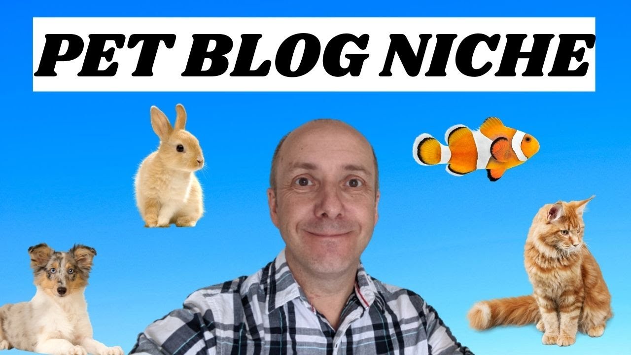 PET BLOG NICHE - Is the pet niche a good affiliate website to build ...