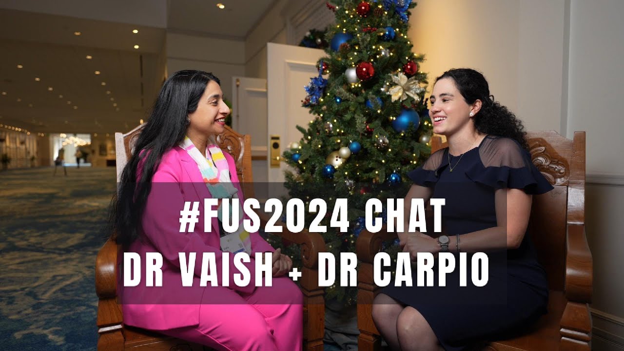 FUS2024 Chat with Female Urologists Dr Vaish by Resident Dr Carpio - YouTube