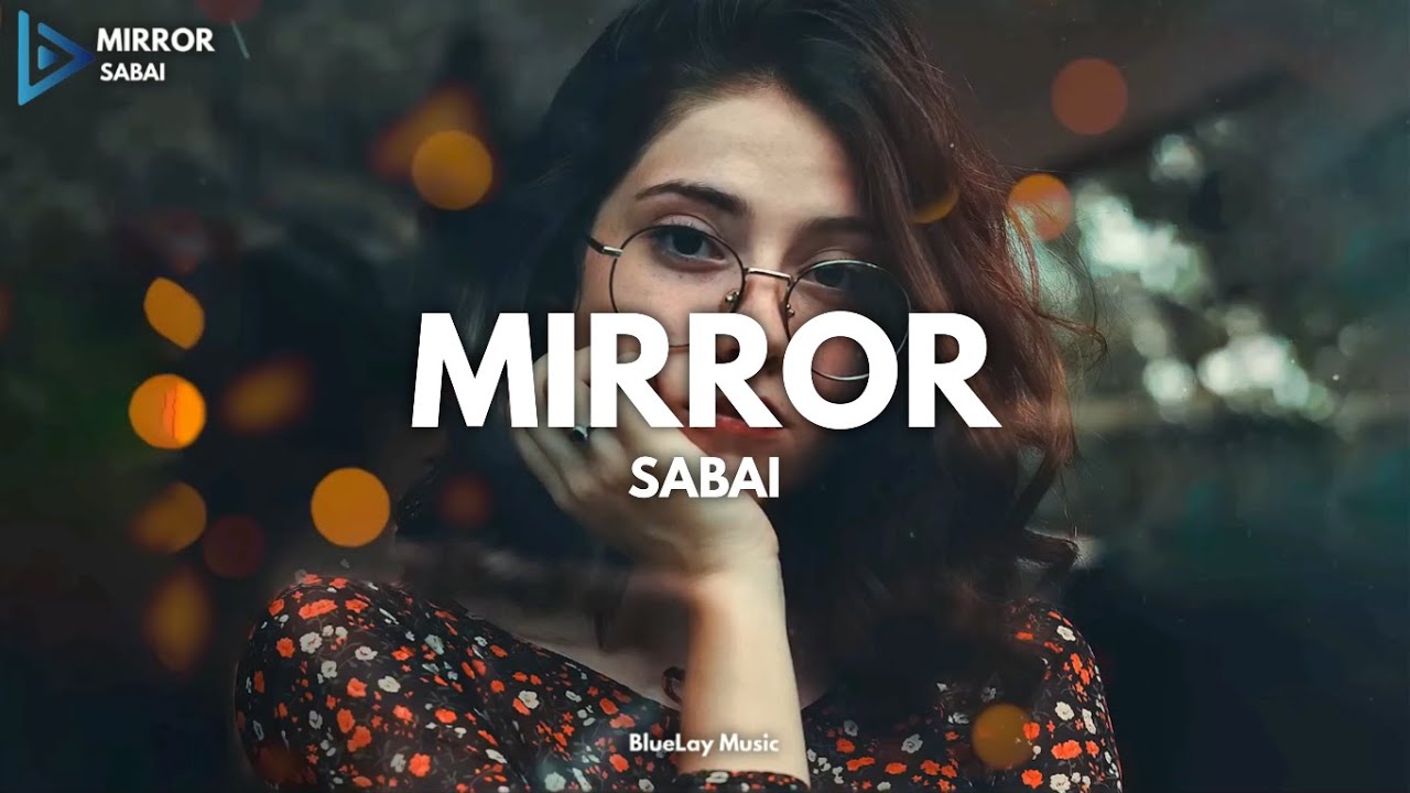 SABAI - Mirror (Lyrics) - YouTube