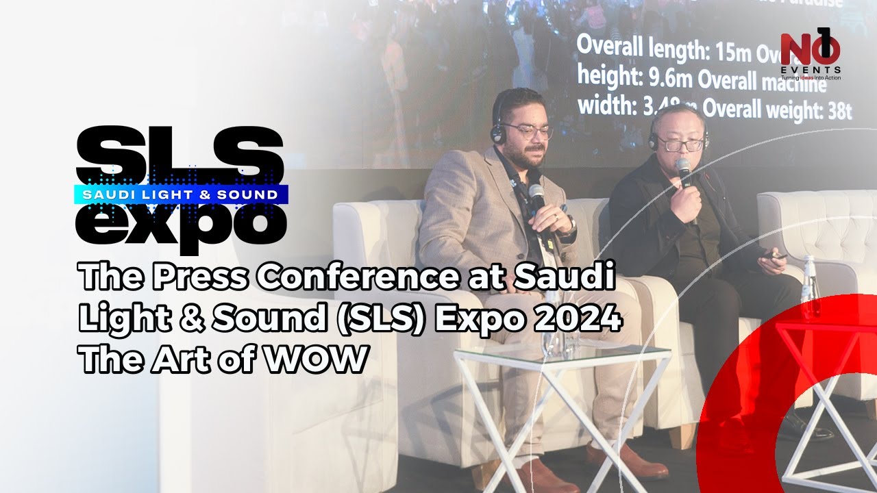 The Conference at Saudi Light & Sound (SLS) Expo 2024The Art of WOW ...