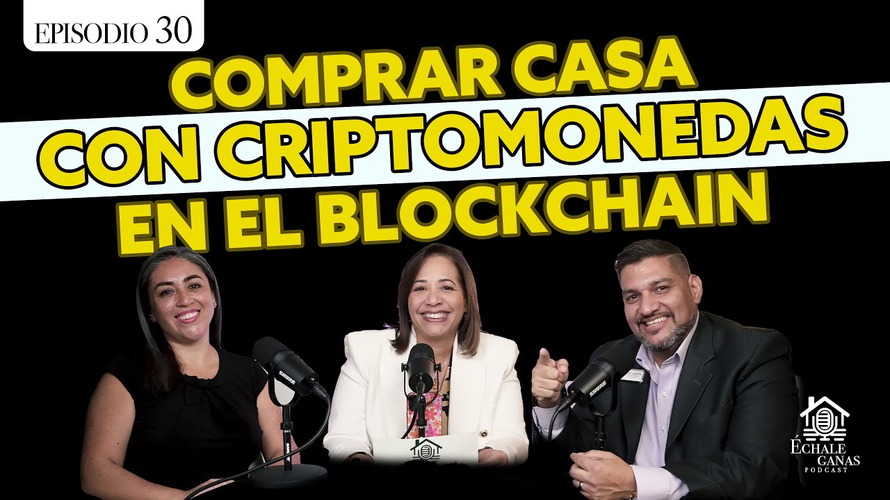 30 | ¿Cómo comprar casa con Criptomonedas y en el Blockchain? | Echale ...