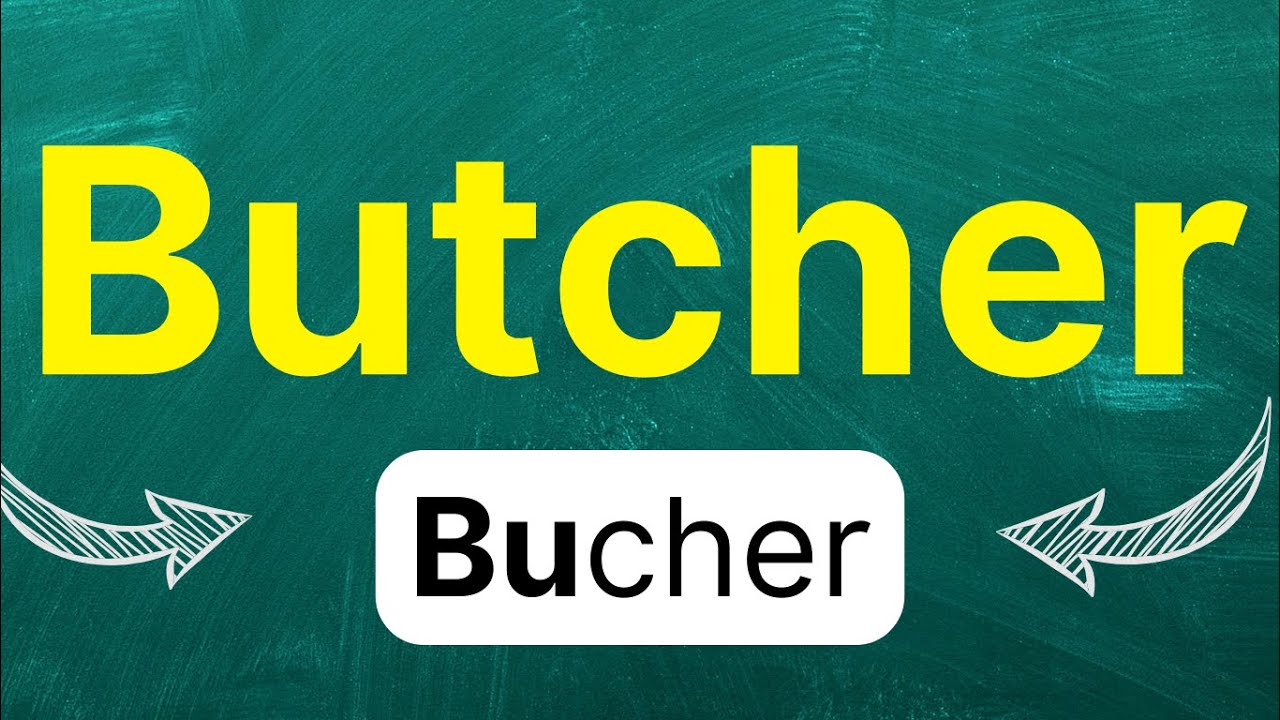 Cómo pronunciar: Butcher 'Carnicero' 'Tienda de carne' en inglés ...