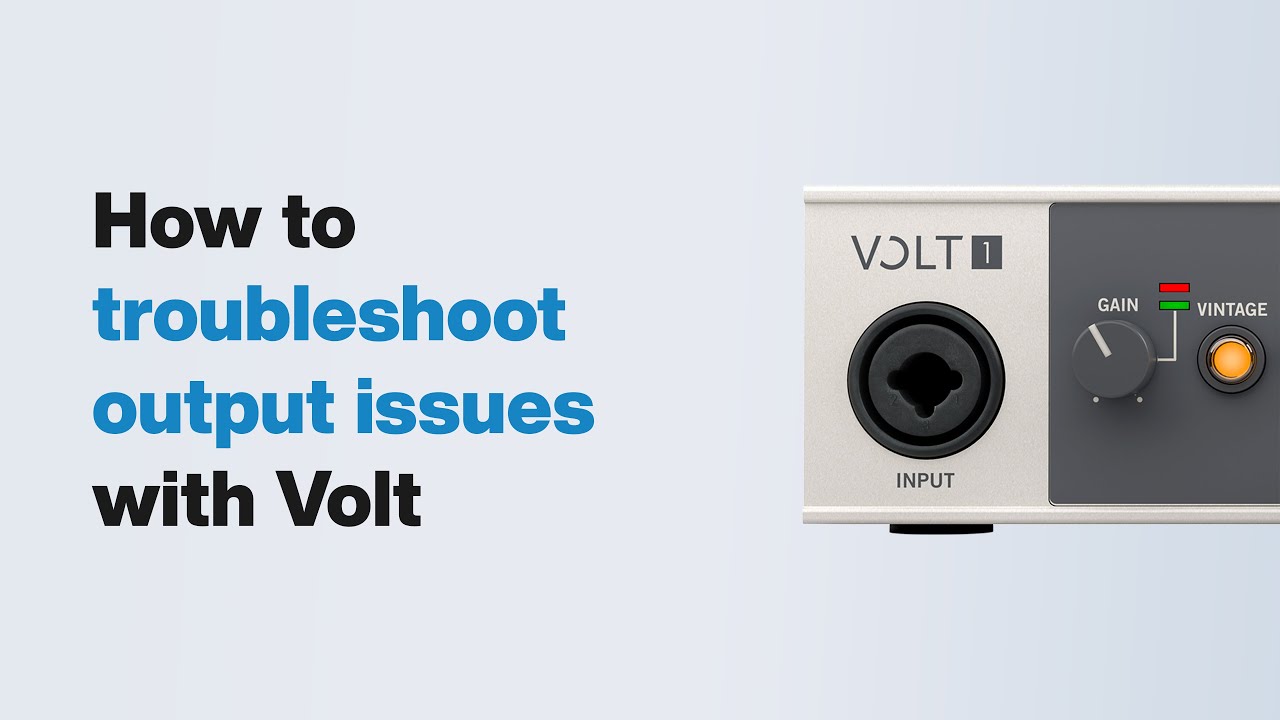 UA Support: How to Troubleshoot Output Issues with Volt USB Audio ...
