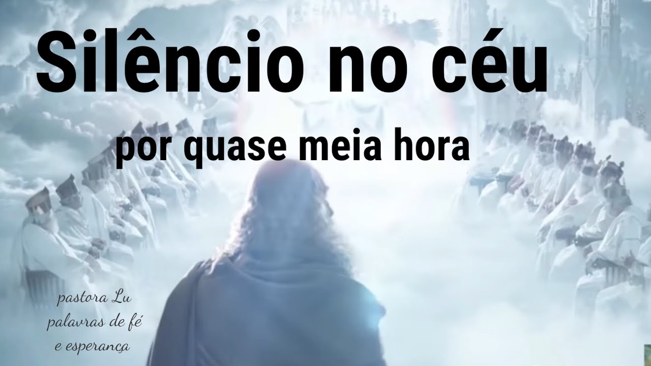 #apocalipseSilêncio no céu por quase meia hora|@pastoralufeeesperanca ...