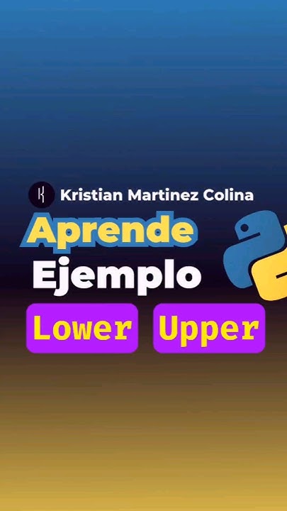 Ejemplo de lower y upper en Python #estudiantesdesistemas y upper en ...