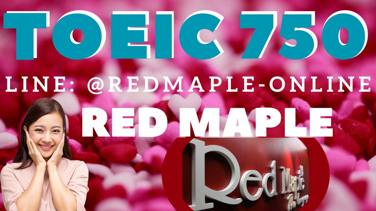 เรียนTOEICที่ไหนดี พร้อมสอบใน7วัน ติวTOEICออนไลน์ UPคะแนนได้เร็ว TOEIC7DAY By Red Maple มั่นใจ ...