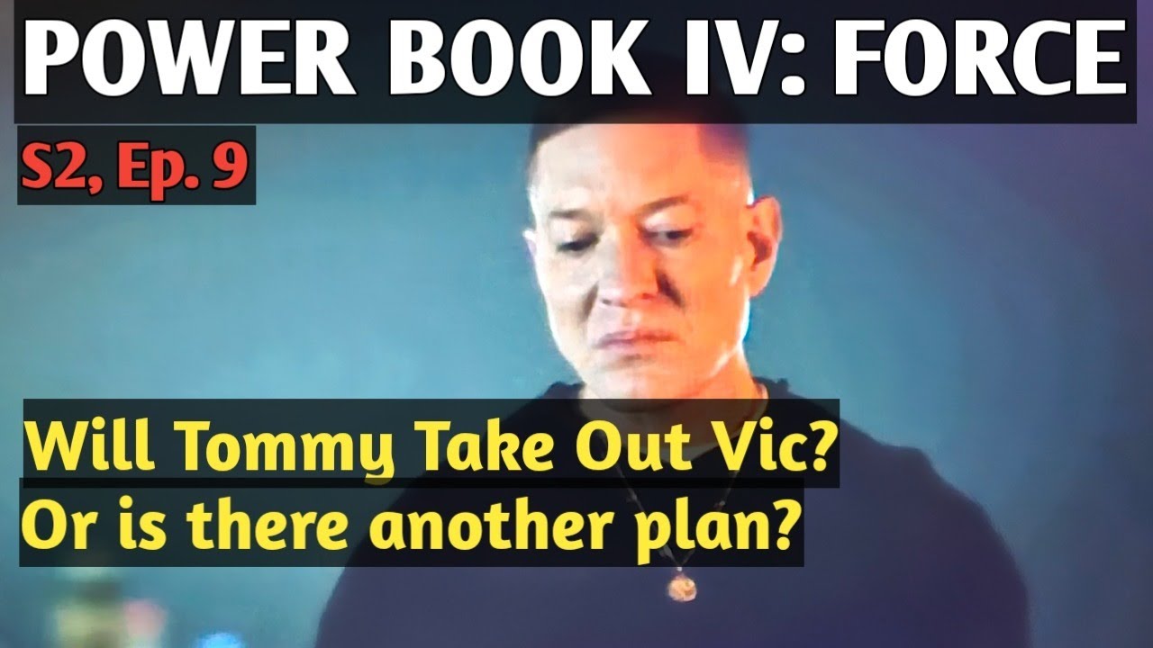 POWER BOOK IV FORCE: SEASON 2: WILL TOMMY DELETE VIC? - YouTube