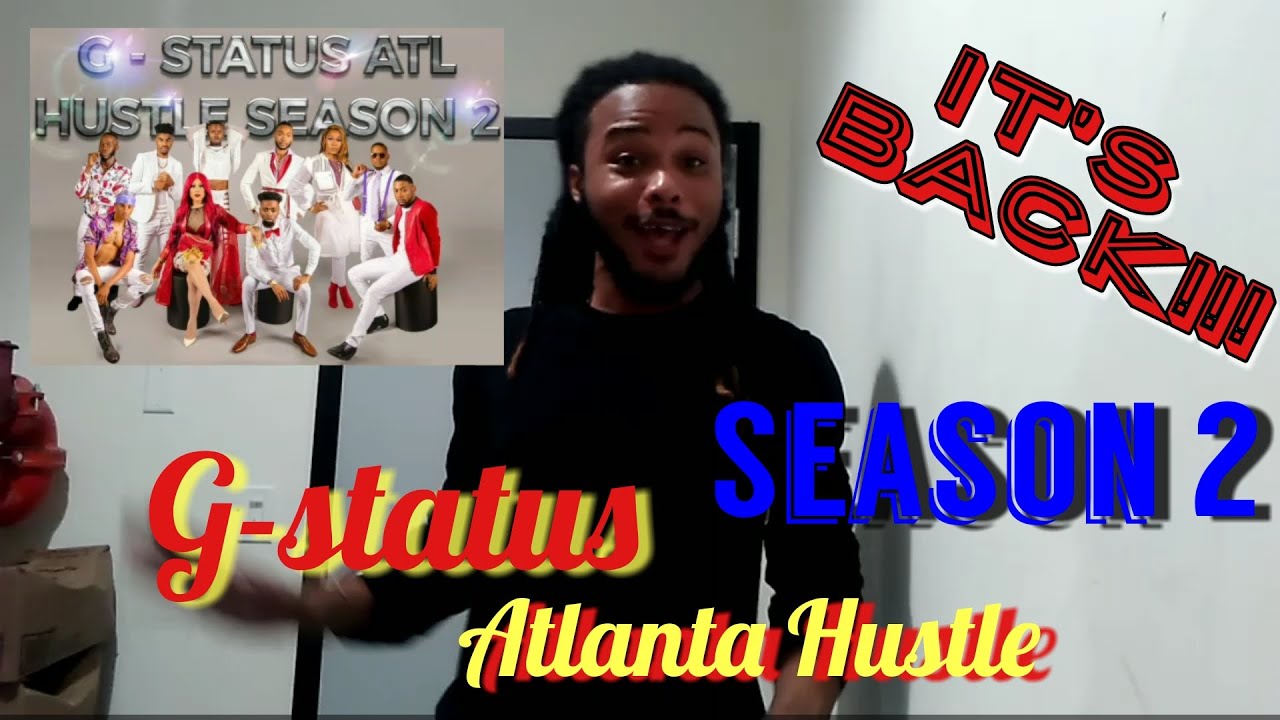 G-Status Atlanta Hustle Season 2 EP. 1 (The Movie) Review - YouTube