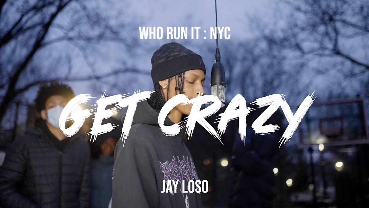 Jay Loso - Get Crazy ( WhoRunItNYC Performance ) - YouTube