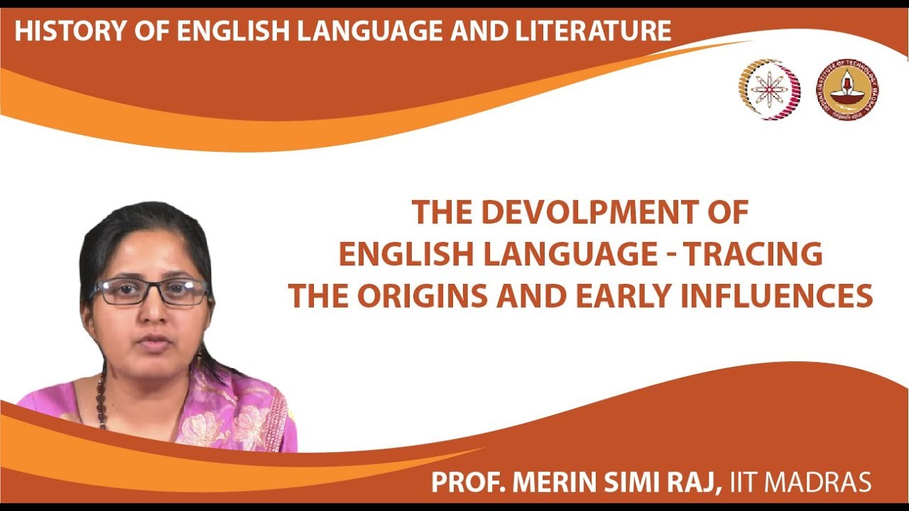 The Devolpment of english language - Tracing the Origins and Early ...