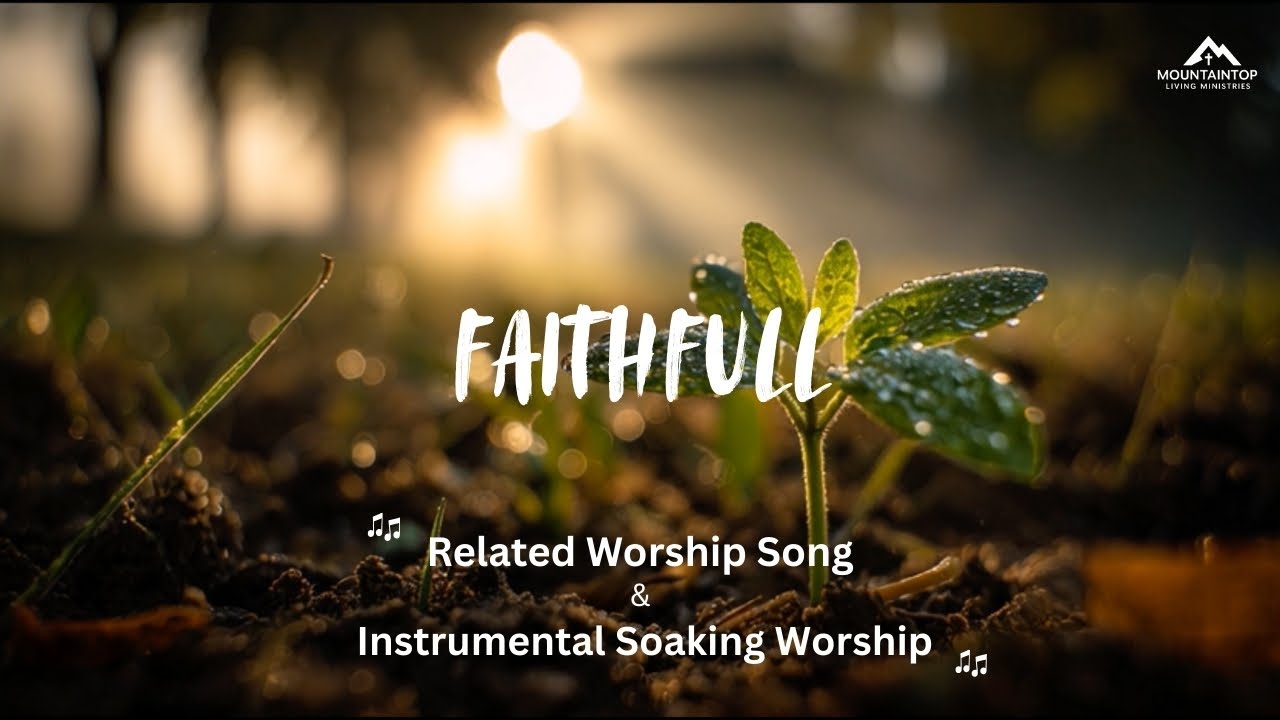 Faithful • Worship Intro + 1 Hour of Christian Peace (Lamentations 3:22 ...