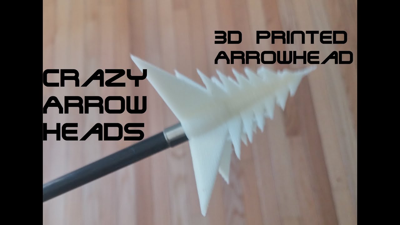 Crazy Arrowheads| 3D Printed Arrowhead - YouTube