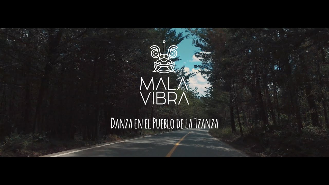 Musical - Mala Vibra (Danza en el Pueblo de la Tzanza) - YouTube