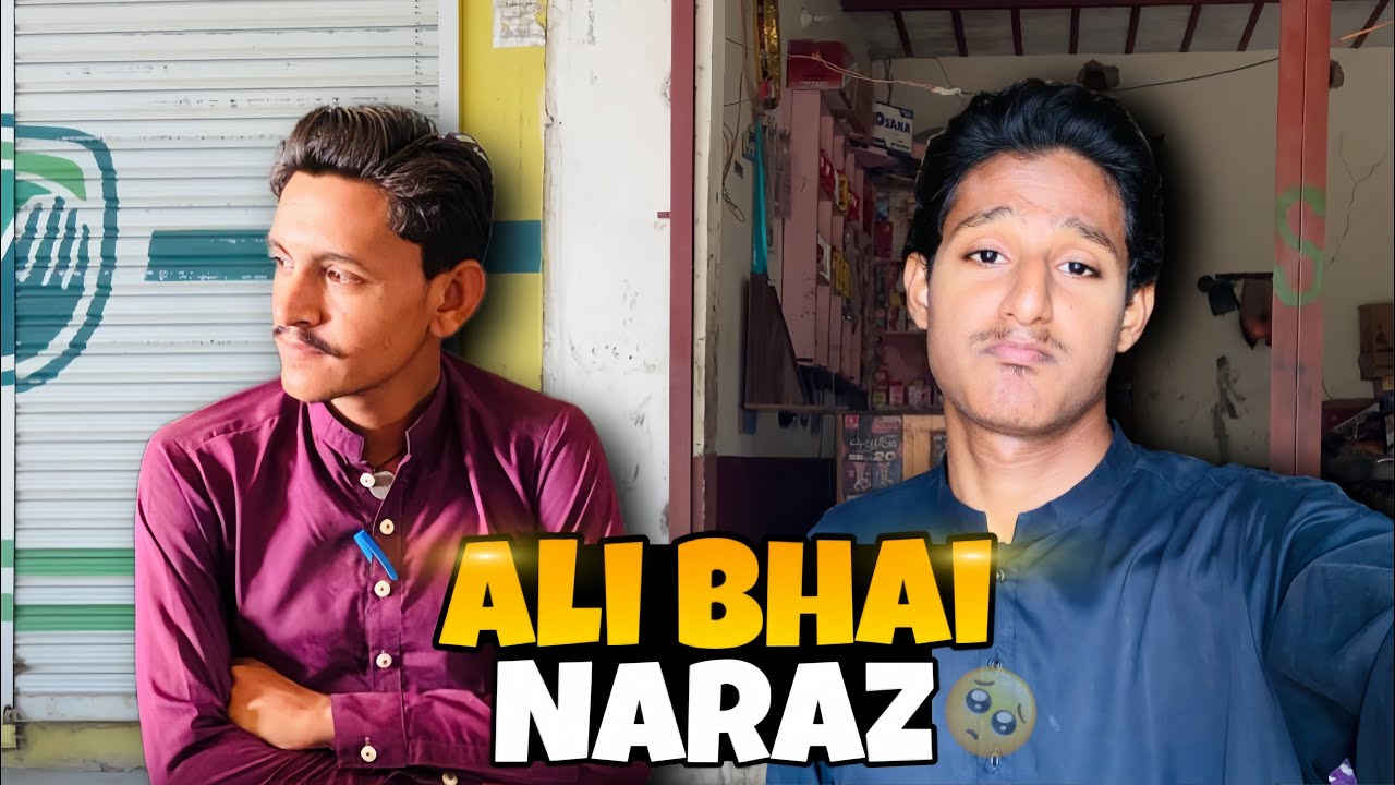 Ali Bhai Naraz 🥺 | Ali Bhai ko kese manao 😔 - YouTube