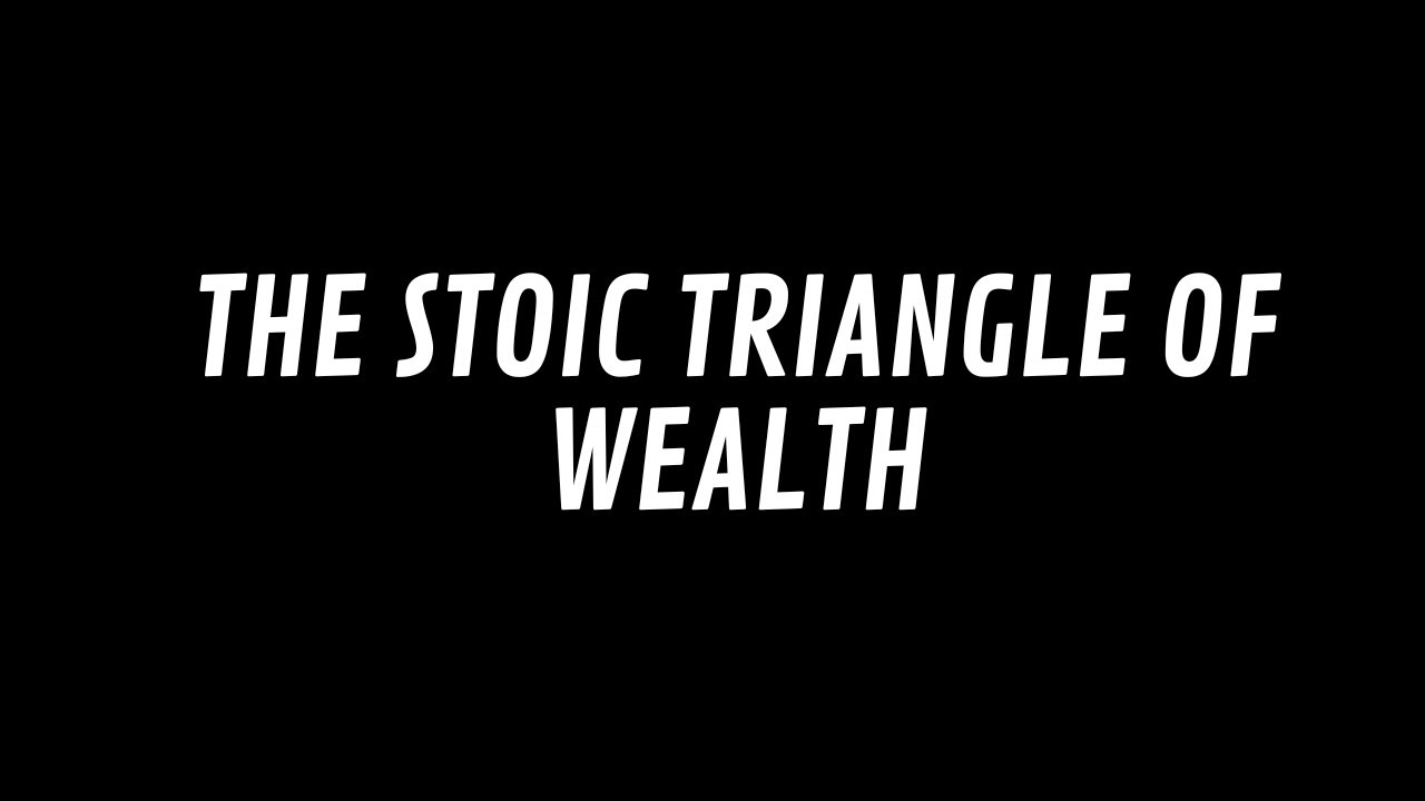 The Stoic Triangle of Wealth: How to Live Well and Be Rich - YouTube