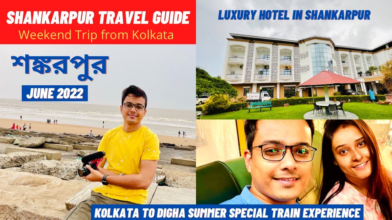 Shankarpur Tour | Hotel Nest Shankarapur | 02847 Santragachi to Digha ...