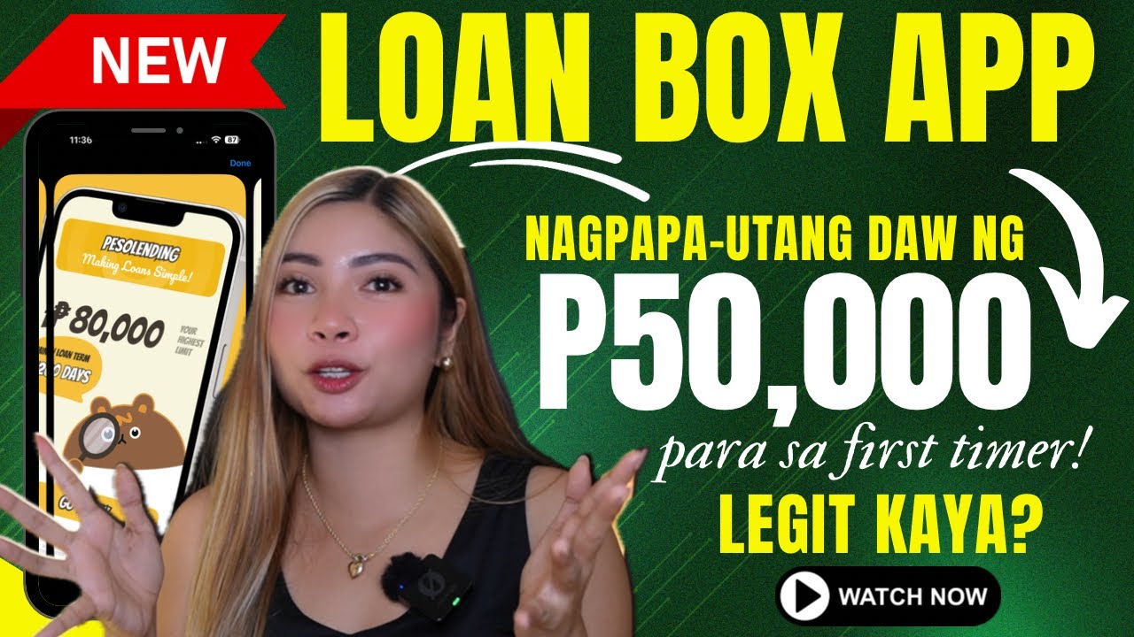 NAGPAPA-UTANG DAW NG 50K? 😳😲PARA SA FIRST TIMER? LEGIT KAYA? LOAN BOX APP REVIEW - YouTube
