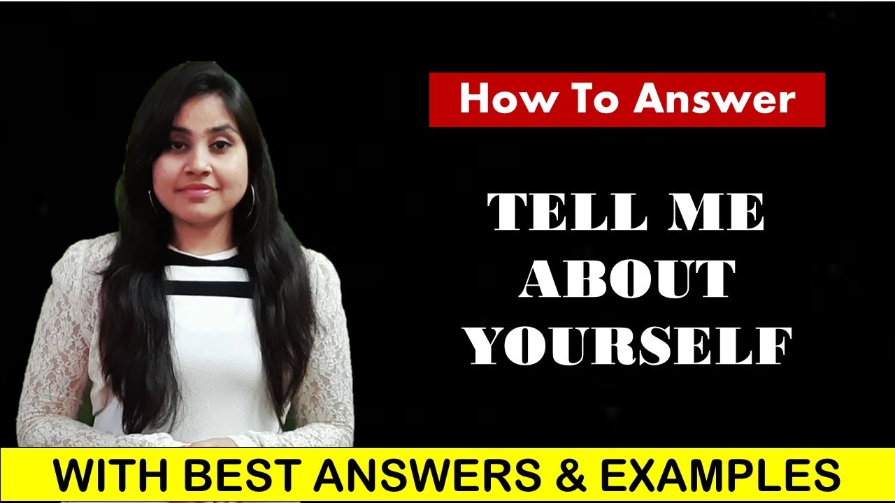How To Answer "Tell Me About Yourself" with an examples - Interview ...