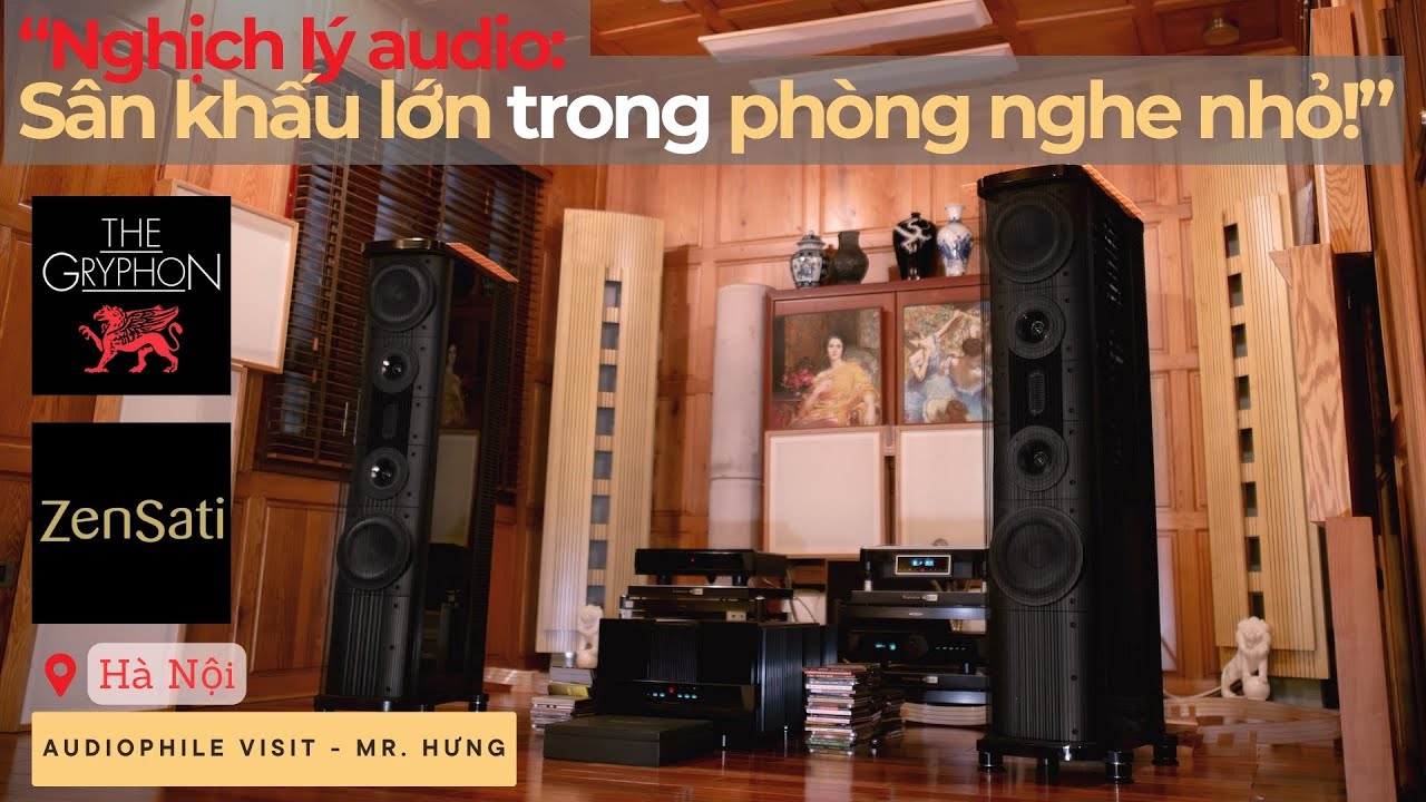 Audiophile visit Phòng nghe Gryphon ZenSati diện tích khiêm tốn, âm ...