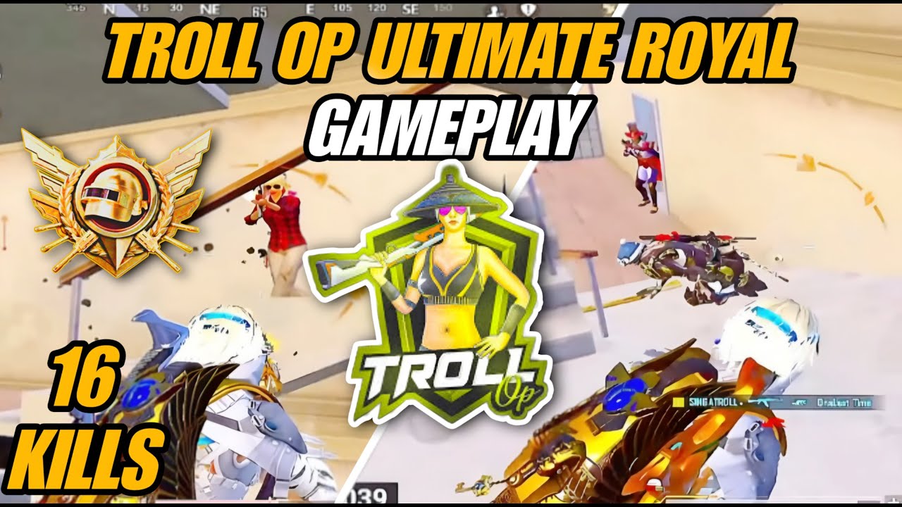 TROLL OP ULTIMATE ROYAL GAMEPLAY 🥶 16 KILLS IN ULTIMATE ROYAL 🥵 | TROLL ...