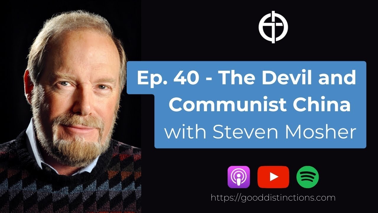 Ep. 40 - The Devil and Communist China with Steven Mosher - YouTube