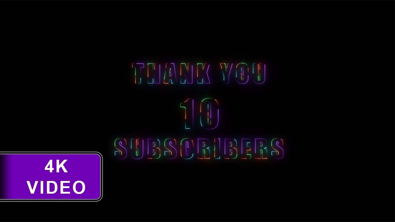 Thank You To All My 10 Subscribers | 4K Video | 4K Neon Video ...