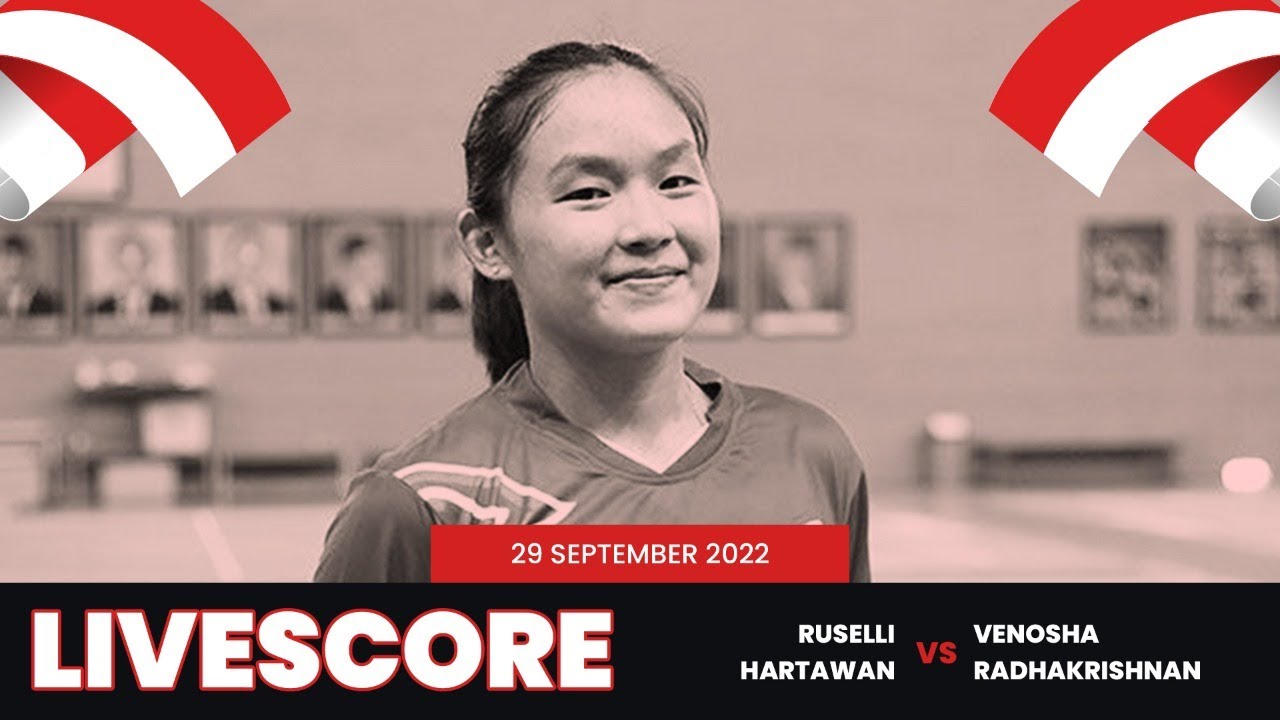 🔴LIVE SCORE : RUSELLI HARTAWAN (INDONESIA) vs VENOSHA RADHAKRISHNAN ...