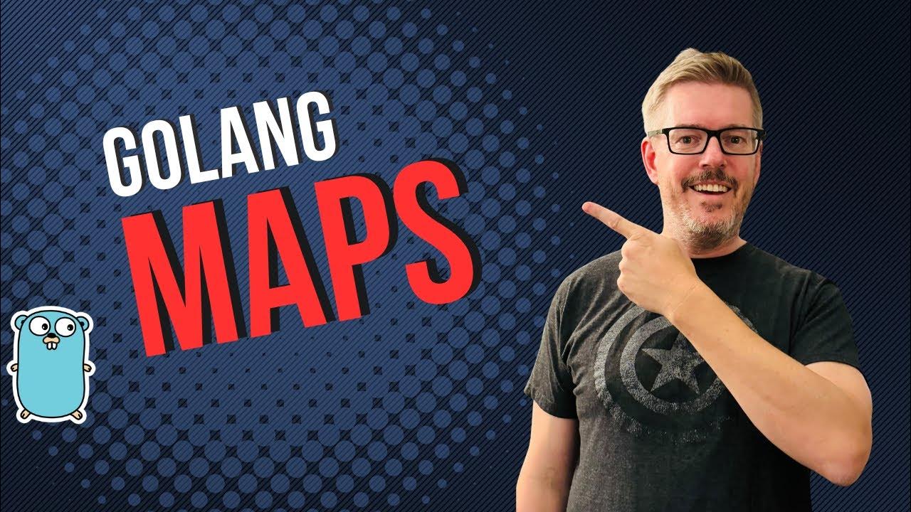 Golang Maps - YouTube