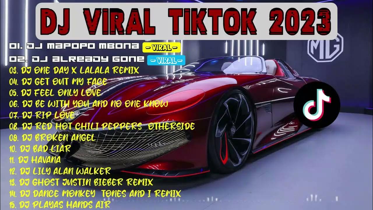 DJ VIRAL TIKTOK 2023 || DJ MAPOPO MBONA x DJ ALREADY GONE x DJ ONE DAY x DJ GET OUT MY FACE ...