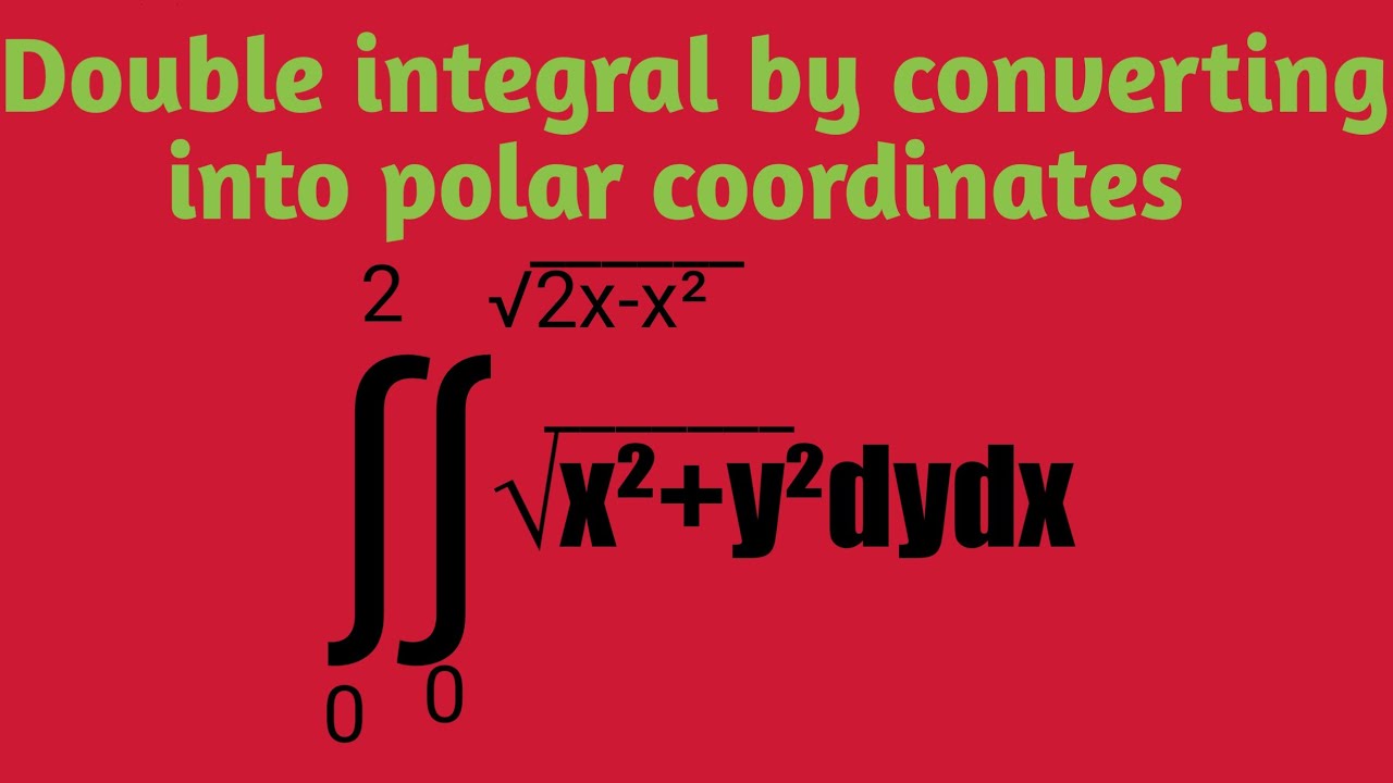 Evaluate Double Integral By Converting Into Polar Coordinates YouTube Evaluate Double Integral By Converting Into Polar Coordinates YouTube