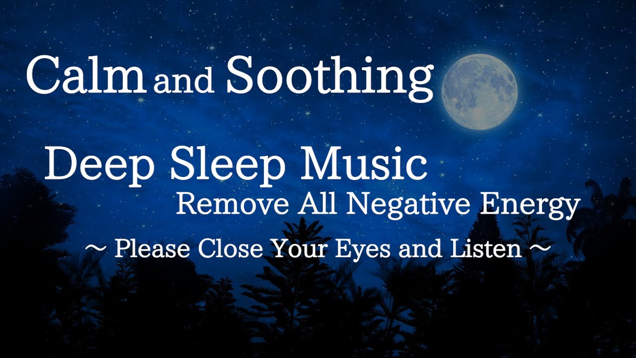 Deep Sleep Music - Please Take Your Time and Relax /Stress Reflief ...