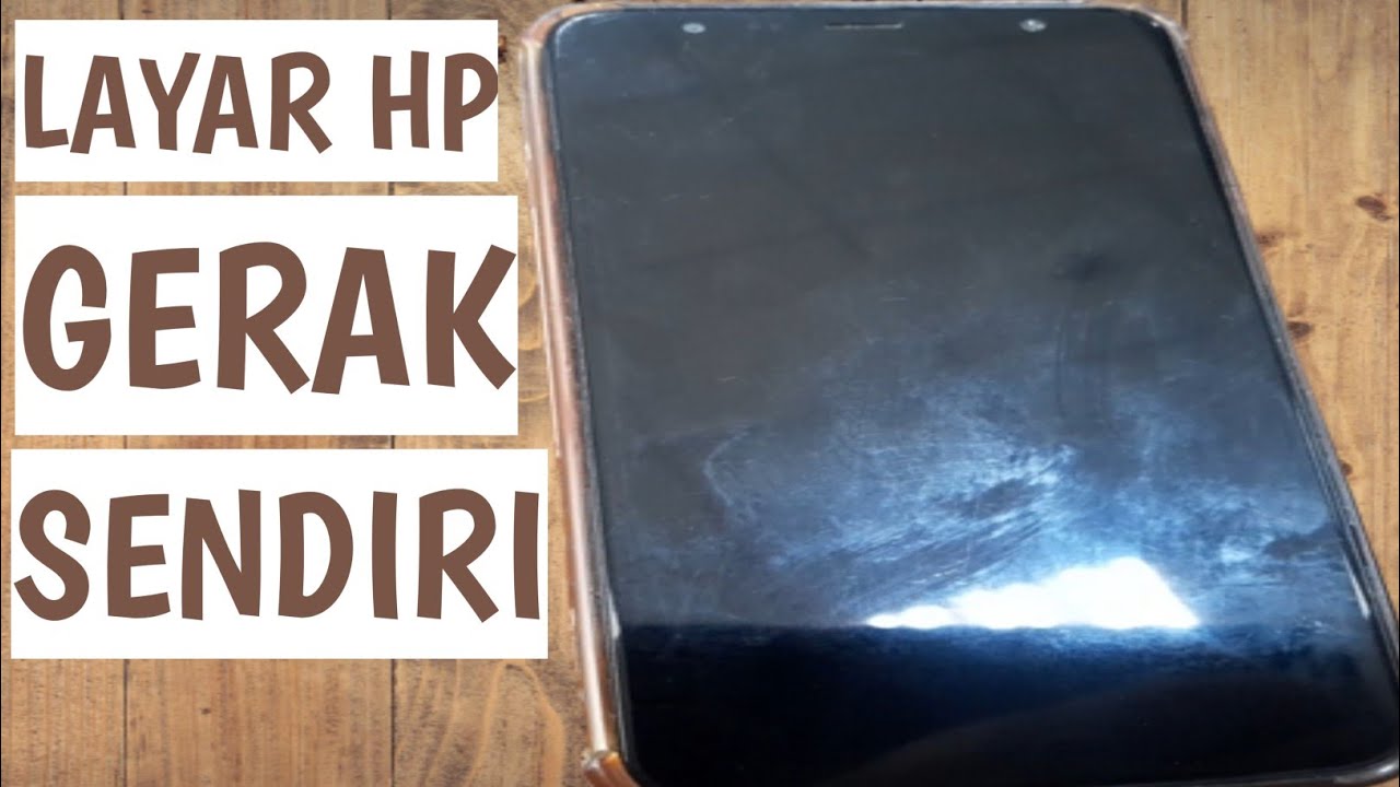 Cara Ampuh Mengatasi Layar HP Android Gerak Sendiri - YouTube