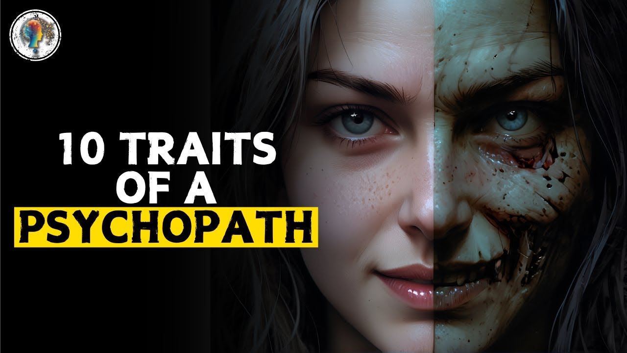 10 Disturbing Traits of a Psychopath - YouTube