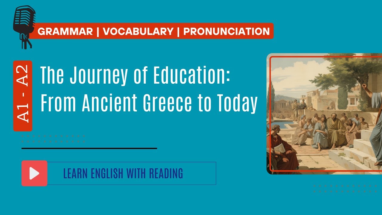 Reading Practice | A1- A2 | The Journey of Education: From Ancient ...
