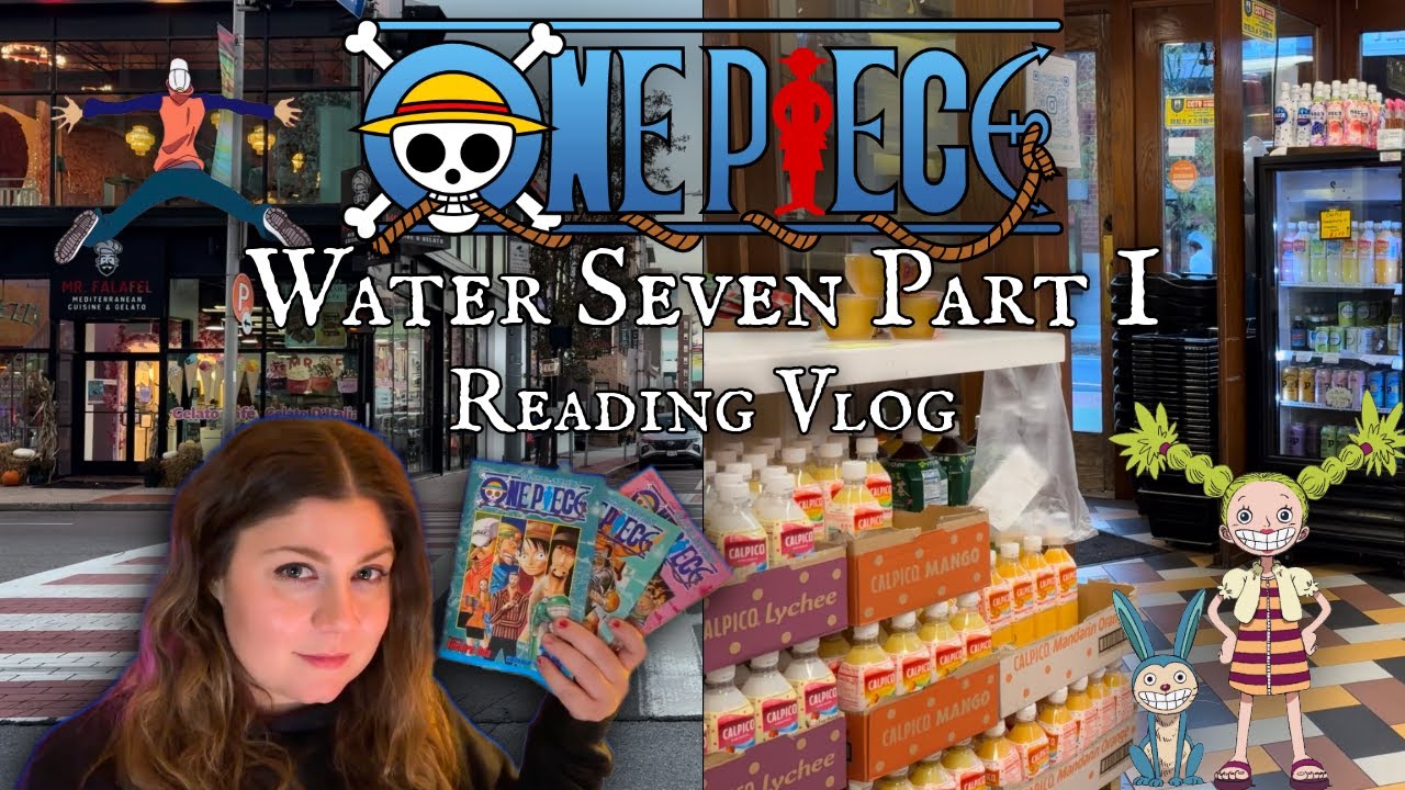 Water Seven Part I Reading Vlog | First time reading One Piece - YouTube