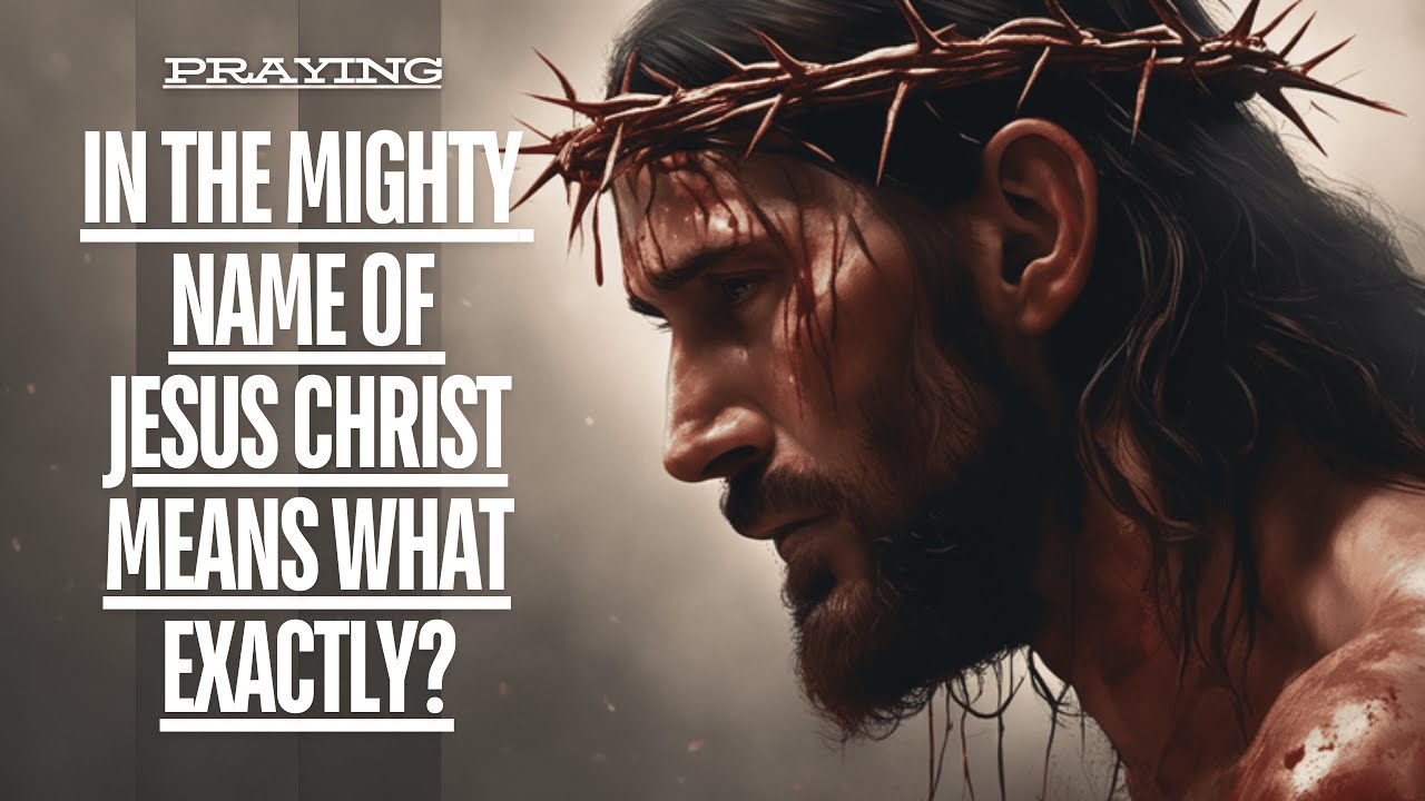 IN JESUS NAME | MEANS WHAT EXACTLY? | REVELATION #praying - YouTube