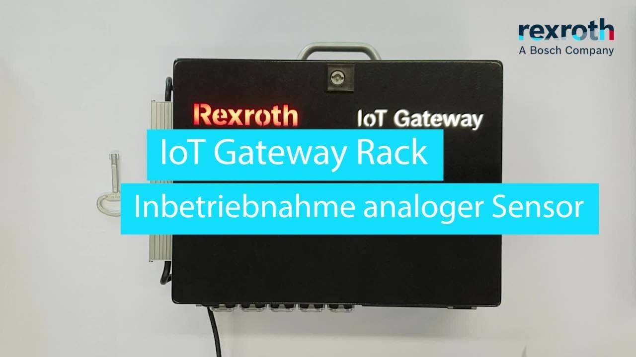 [DE] Bosch Rexroth IoT Gateway Rack: Inbetriebnahme analoger Sensoren ...