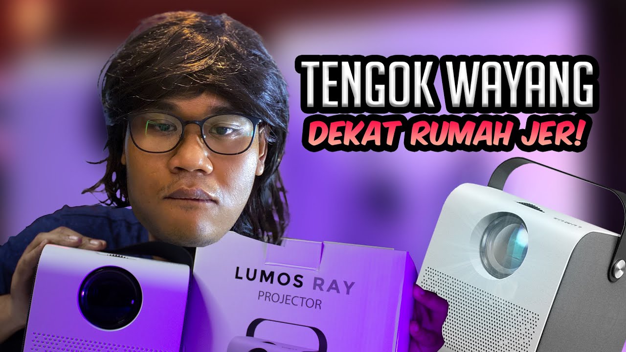 Tengok Wayang Dekat Rumah Jer! (LUMOS RAY Projector Review) - YouTube